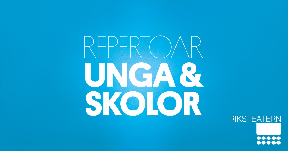 Repertoar för Unga & Skolor - Home